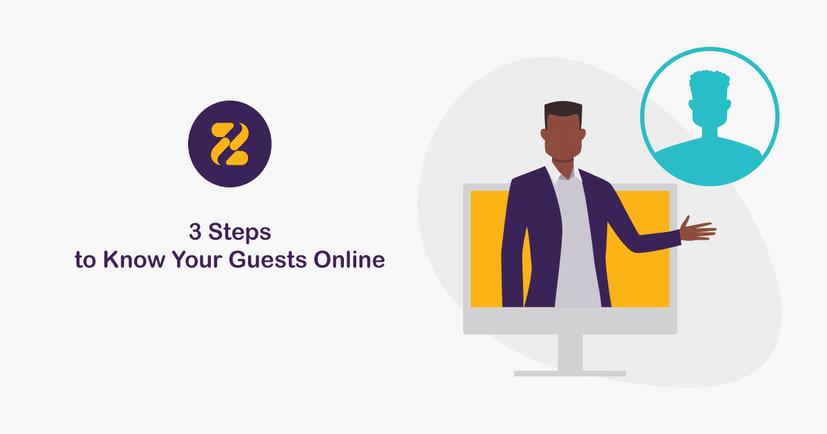 3 Steps to Know Your Guests Online - Zeevou