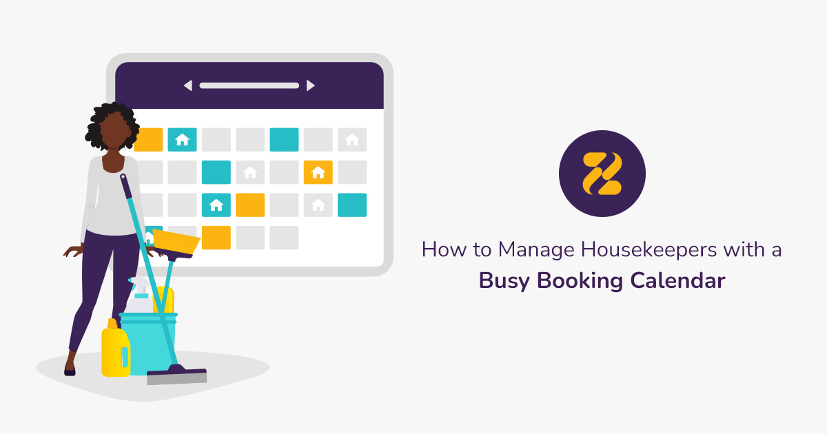 How to Manage Housekeepers with a Busy Booking Calendar - Zeevou