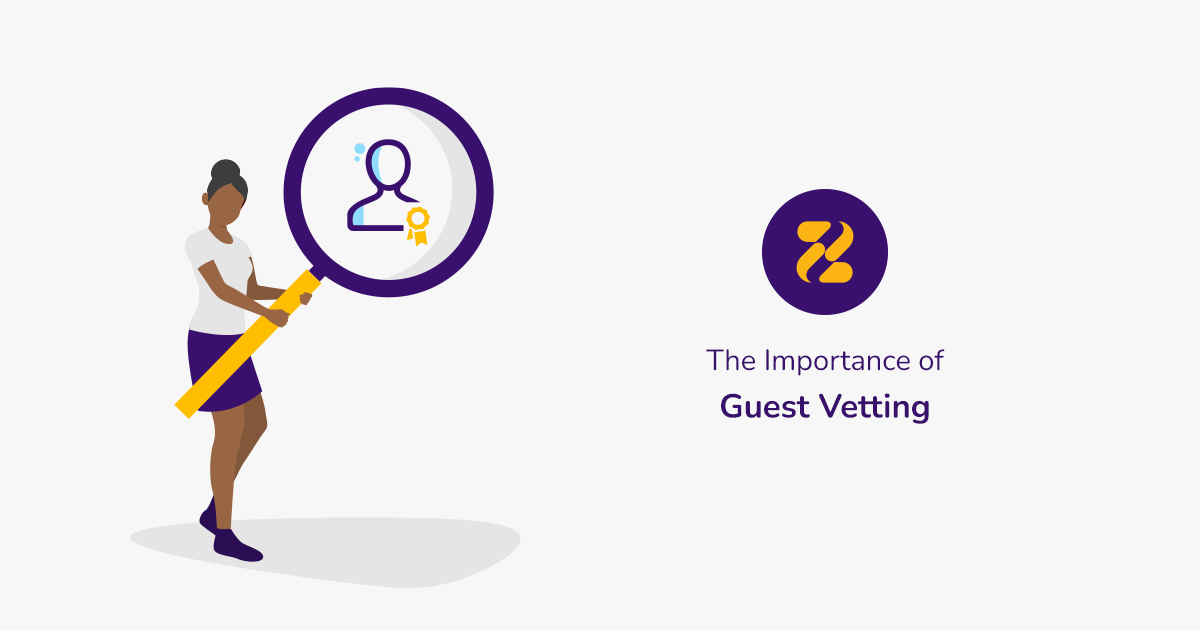 Why Is Guest Vetting Important for Your Vacation Rental?