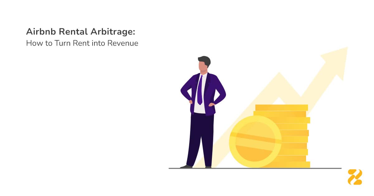 Airbnb Rental Arbitrage: How to Turn Rent into Revenue - Zeevou